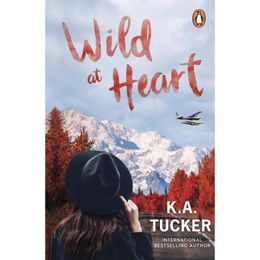 Penguin Wild at Heart - K. A. Tucker, Kartoniert (TB)