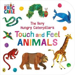 The Very Hungry Caterpillar's Touch and Feel Animals - Eric Carle, Pappband