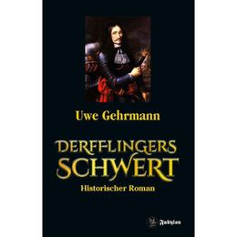 Derfflingers Schwert - Uwe Gehrmann, Kartoniert (TB)
