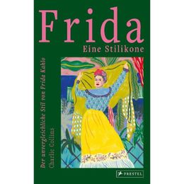 Frida: eine Stilikone - Charlie Collins, Gebunden