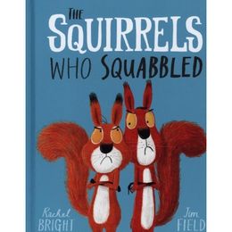 The Squirrels Who Squabbled Board Book - Rachel Bright, Pappband