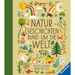 RAVENSBURGER VERLAG Naturgeschichten rund um die Welt - Angela Mc Allister, Gebunden