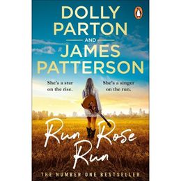Run Rose Run - Dolly Parton, James Patterson, Kartoniert (TB)