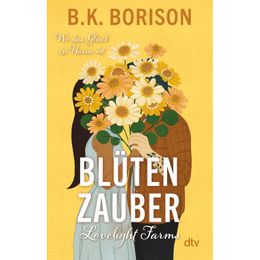 Blütenzauber / Lovelight Farms Bd.2 - B. K. Borison, Taschenbuch