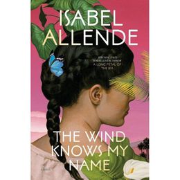 The Wind Knows My Name - Isabel Allende, Kartoniert (TB)