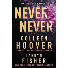 HQ Never Never - Colleen Hoover, Tarryn Fisher, Kartoniert (TB)
