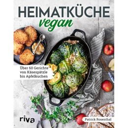 Riva Heimatküche vegan - Patrick Rosenthal, Gebunden