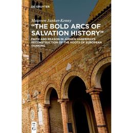 De Gruyter "The Bold Arcs of Salvation History" - Maureen Junker-Kenny, Kartoniert (TB)