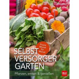 Selbstversorger-Garten - Jutta Wagner, Annette Wendland, Karen Liebreich, Gebunden