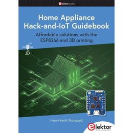 Home Appliance Hack-and-IoT Guidebook - Hans Henrik Skovgaard, Kartoniert (TB)