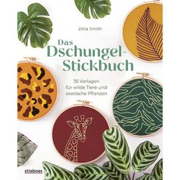 Stiebner Das Dschungel-Stickbuch - Zélia Smith, Kartoniert (TB)