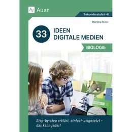 33 Ideen Digitale Medien / 33 Ideen Digitale Medien Biologie - Martina Rüter, Geheftet