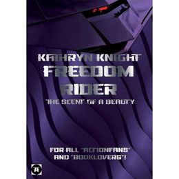 tredition Freedom Rider 3 - The Scent of a Beauty (English) - Kathryn Knight, Kartoniert (TB)