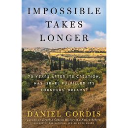 Ecco Impossible Takes Longer - Daniel Gordis, Gebunden