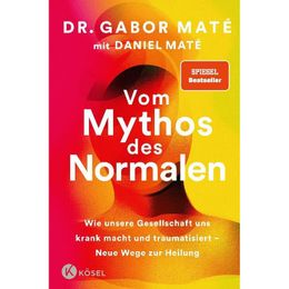 Vom Mythos des Normalen - Gabor Maté, Daniel Maté, Gebunden