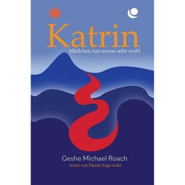 Katrin - Geshe Michael Roach, Kartoniert (TB)