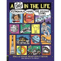 A Day in the Life / A Day in the Life of an Astronaut, Mars and the Distant Stars - Mike Barfield, Kartoniert (TB)