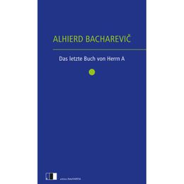 Das letzte Buch von Herrn A. - Alhierd Bacharevic, Gebunden
