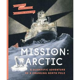 Mission: Arctic - Katharina Weiss-Tuider, Gebunden