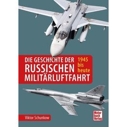 Die Geschichte der russischen Militärluftfahrt - Viktor Schunkow, Gebunden