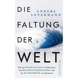 Die Faltung der Welt - Anders Levermann, Gebunden