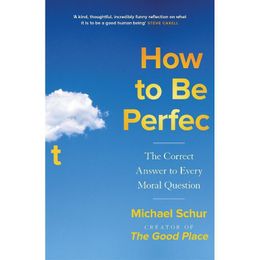 Quercus How to be Perfect - Mike Schur, Kartoniert (TB)