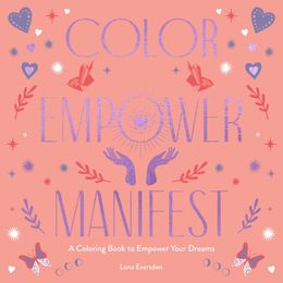 Color Empower Manifest - Lona Eversden, Kartoniert (TB)