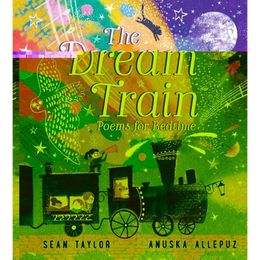 The Dream Train: Poems for Bedtime - Sean Taylor, Gebunden