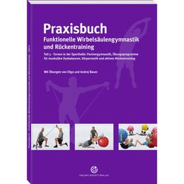 Neuer Sportverlag Praxisbuch funktionelle Wirbelsäulengymnastik und Rückentraining - Andrej Bauer, Olga Bauer, Kartoniert (TB)