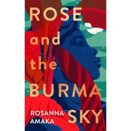 Rose and the Burma Sky - Rosanna Amaka, Kartoniert (TB)
