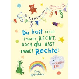 Du hast nicht immer recht. Doch du hast immer Rechte! - 12 Elbautorinnen, Gebunden