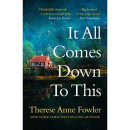 Headline It All Comes Down To This - Therese Anne Fowler, Kartoniert (TB)