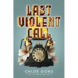 Last Violent Call - Chloe Gong, Kartoniert (TB)