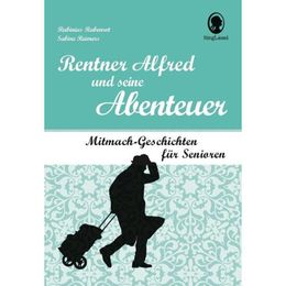 Rentner Alfred und seine Abenteuer - Rubinius Rabenrot, Sabine Reimers, Gebunden