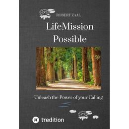 tredition LifeMission Possible - Robert Zaal, Kartoniert (TB)