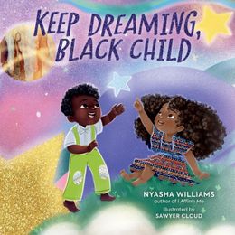 Keep Dreaming, Black Child - Nyasha Williams, Gebunden