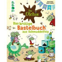 Die Olchis. Das krötige Bastelbuch aus Schmuddelfing - Sabine Seyffert, Gebunden