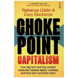 Chokepoint Capitalism - Rebecca Giblin, Cory Doctorow, Kartoniert (TB)