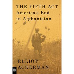 Penguin Random House The Fifth Act - Elliot Ackerman, Kartoniert (TB)