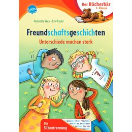 arena Freundschaftsgeschichten. Unterschiede machen stark - Henriette Wich, Gebunden