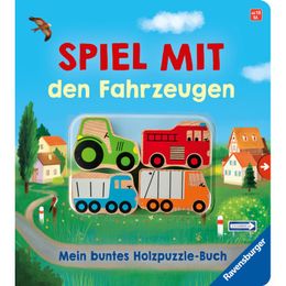 RAVENSBURGER VERLAG Spiel mit den Fahrzeugen: Mein buntes Holzpuzzle-Buch - Bernd Penners, Pappband