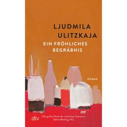 Ein fröhliches Begräbnis - Ljudmila Ulitzkaja, Taschenbuch