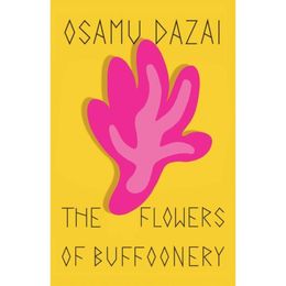 Norton The Flowers of Buffoonery - Osamu Dazai, Kartoniert (TB)