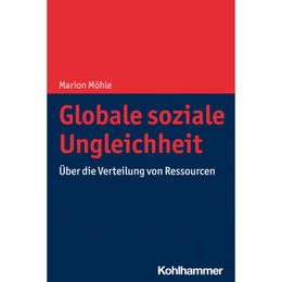 Globale soziale Ungleichheit - Marion Möhle, Kartoniert (TB)