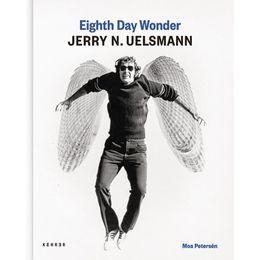 Eighth Day Wonder - Jerry N. Uelsmann - Moa Petersén, Gebunden