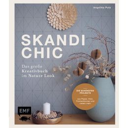 Skandi-Chic - Das große Kreativbuch im Nature Look - Angelika Putz, Gebunden