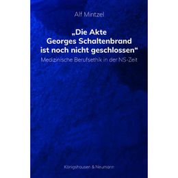 Die Akte Georges Schaltenbrand ist noch nicht geschlossen - Alf Mintzel, Kartoniert (TB)