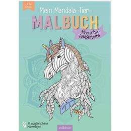 Ars Edition Mein Mandala-Tier-Malbuch - Magische Zaubertiere, Kartoniert (TB)