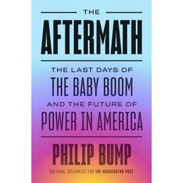 Penguin Random House The Aftermath - Philip Bump, Gebunden