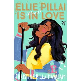 Ellie Pillai is (almost) in Love - Christine Pillainayagam, Kartoniert (TB)